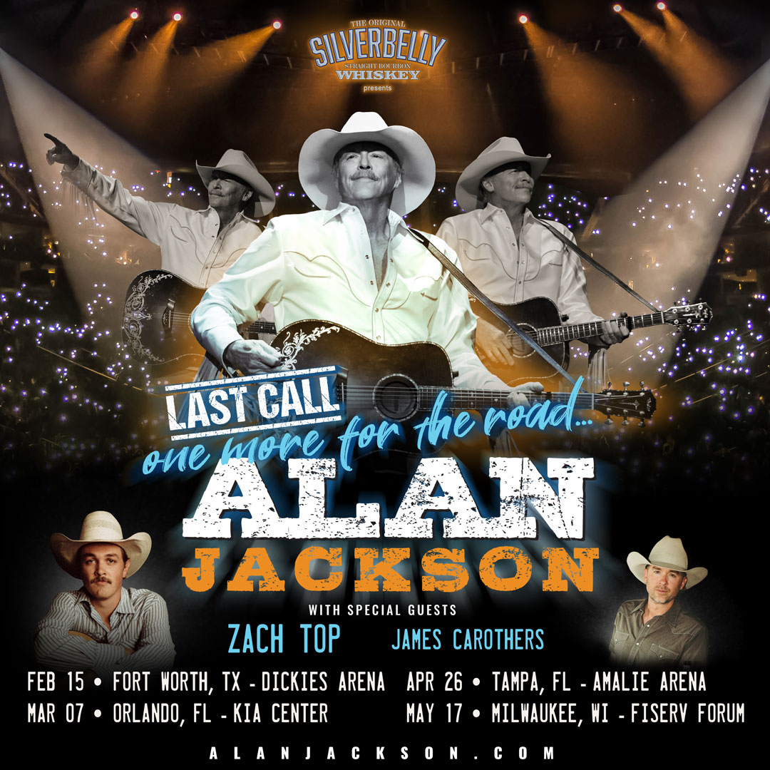 ALAN JACKSON’S “LAST CALL: ONE MORE FOR THE ROAD” TOUR ADDS ZACH TOP ...