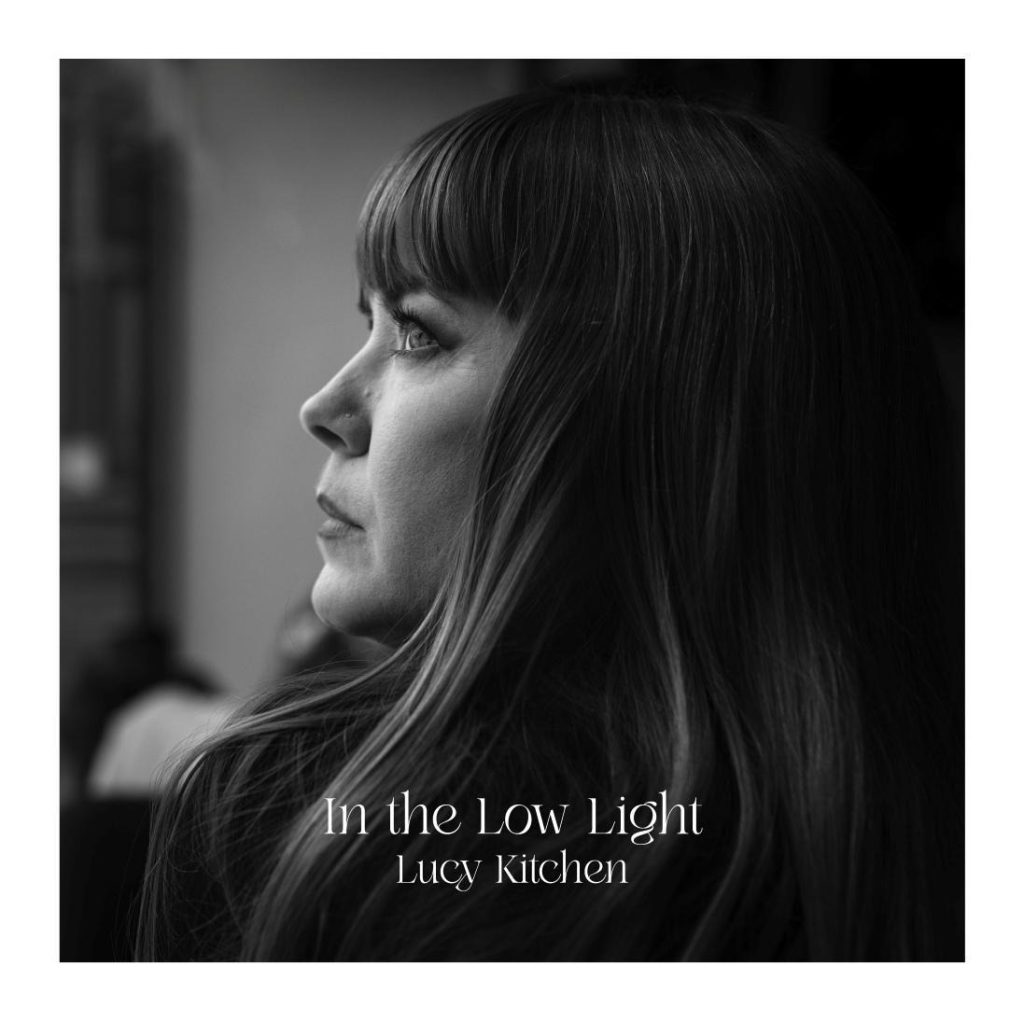 LUCY KITCHEN ANNOUNCES NEW ALBUM ‘IN THE LOW LIGHT’ | Country Lowdown
